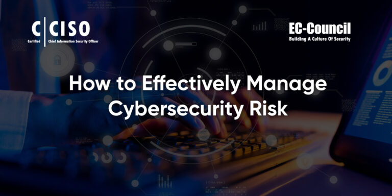 What is Cybersecurity Risk Management To Complete Guide | EC-Council