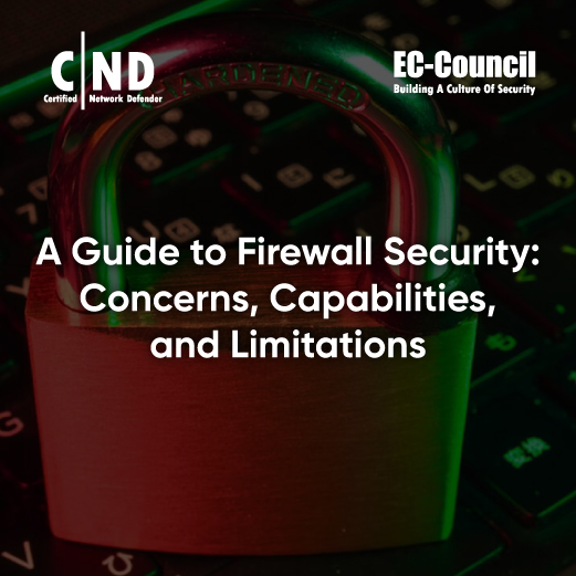 What is Firewall Security? Types, Capabilities, Limitations|EC-Council