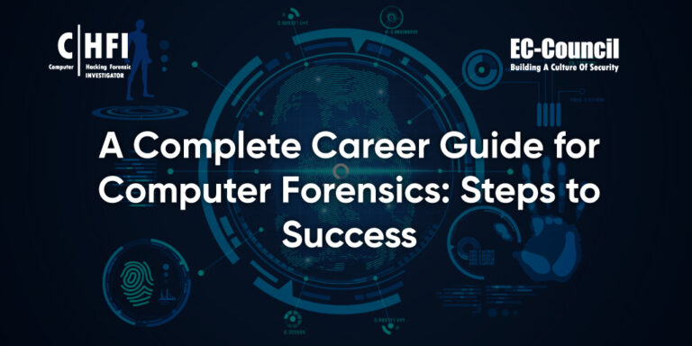 Complete Guide to Career in Computer Forensics 2023