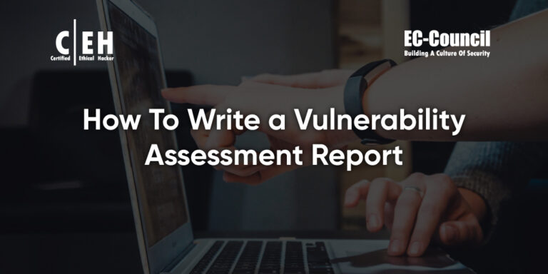 How To Write a Vulnerability Assessment Report | EC-Council