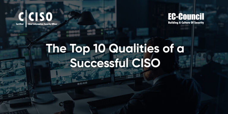 Unlocking Success: Discover the Top 10 Qualities of a High-Performing CISO