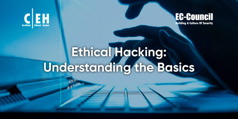 Understanding Ethical Hacking Basics | What does an Ethical Hacker do | EC-Council