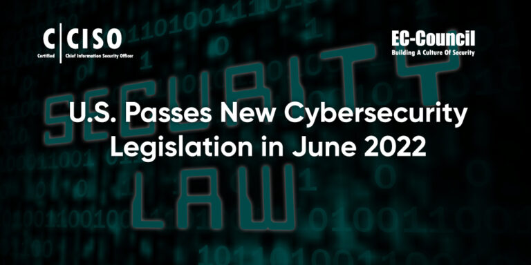 U.S. Passes New Cybersecurity Law in June 2022 | EC-Council