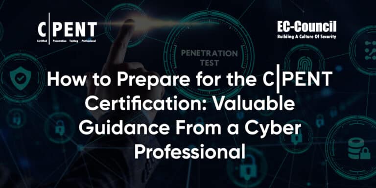 How to Prepare for EC-Council’s C|PENT Certification | Success Story ...