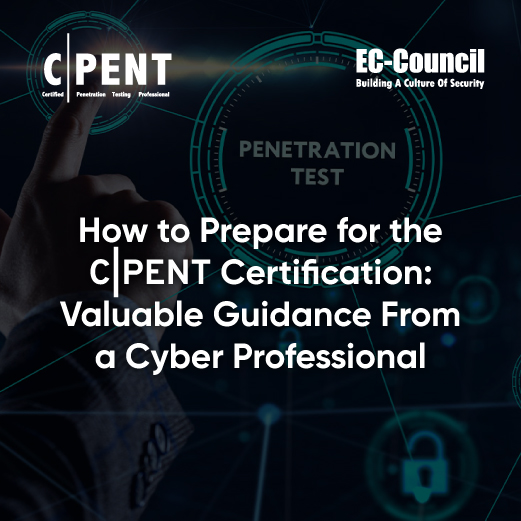 How to Prepare for EC-Council’s C|PENT Certification | Success Story ...