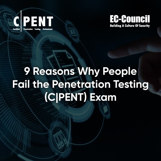 9 Reasons Why People Fail the Penetration Testing (C|PENT) Exam | EC ...