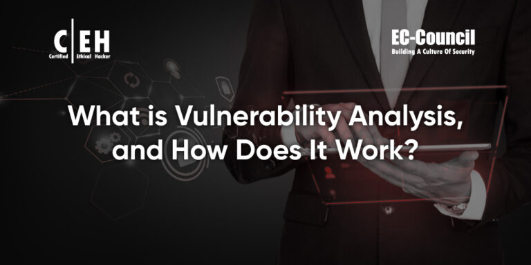 Guide to Conducting Vulnerability Analysis in Cybersecurity | EC-Council