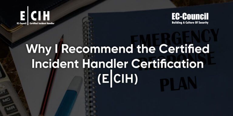 Why you must enroll to Incident Handling Course ECIH v2 | Certified ...
