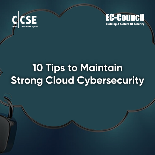 Top 10 Essential Tips to Improve Your Cloud Cybersecurity | EC-Council