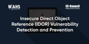 Insecure Direct Object Reference IDOR Vulnerability Prevention | EC-Council