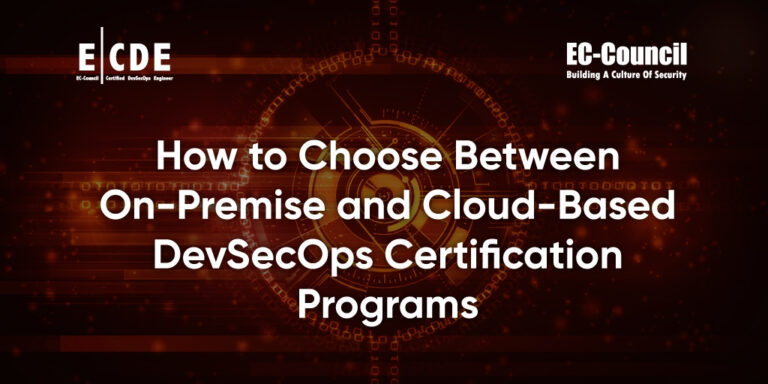 Understanding On-Premise vs Cloud-based DevSecOps Certification | EC-Council