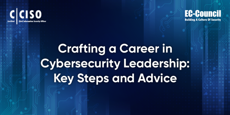 Crafting a Career in Cybersecurity Leadership: Key Steps and Advice ...