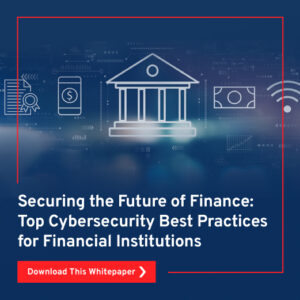 Securing the Future of Finance: Top Cybersecurity Best Practices for ...