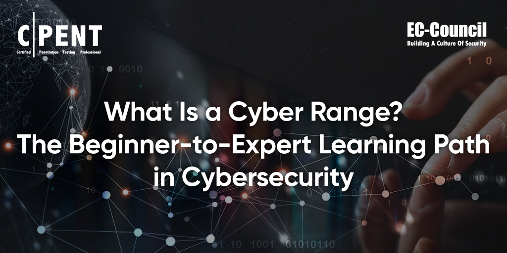 What is a Cyber Range? Cybersecurity Learning Path Guide