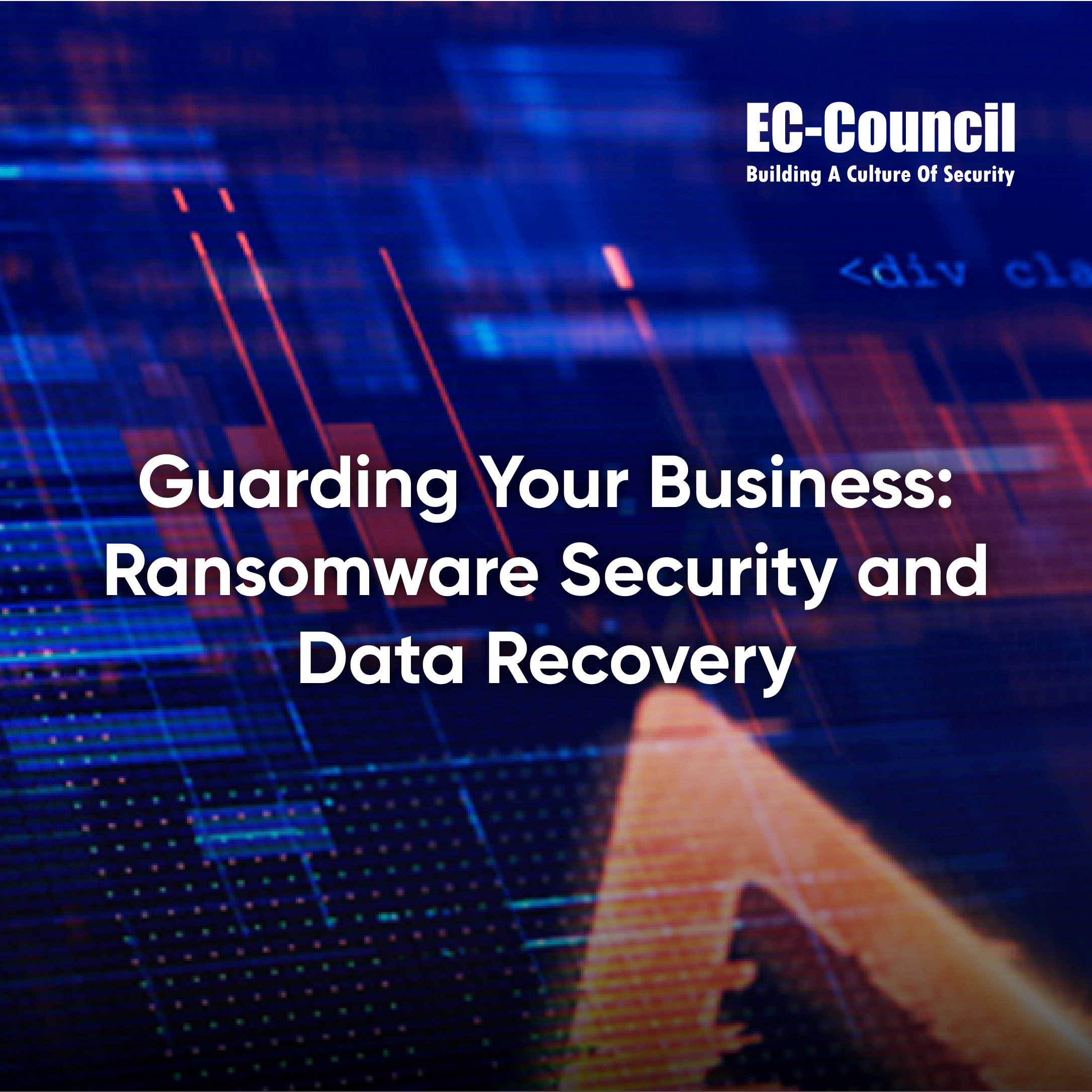 Guarding Your Business Against Ransomware | EC-Council