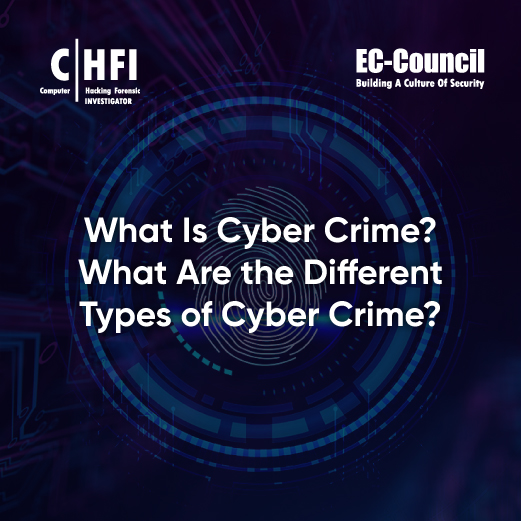 What is Cybercrime? Types, Prevention & Forensic Analysis | EC‑Council