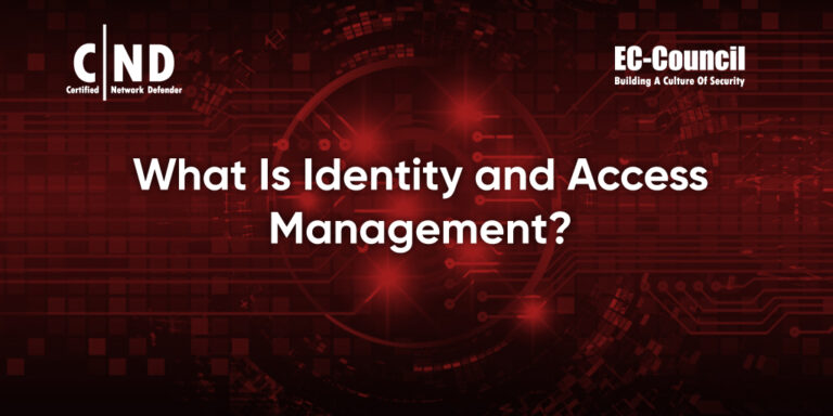 What Is Identity and Access Management (IAM)? | EC-Council