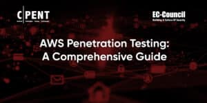 A Complete Guide to Understanding AWS Penetration Testing