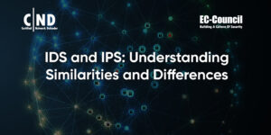 IDS and IPS: Key Differences and Roles in Cybersecurity | EC-Council