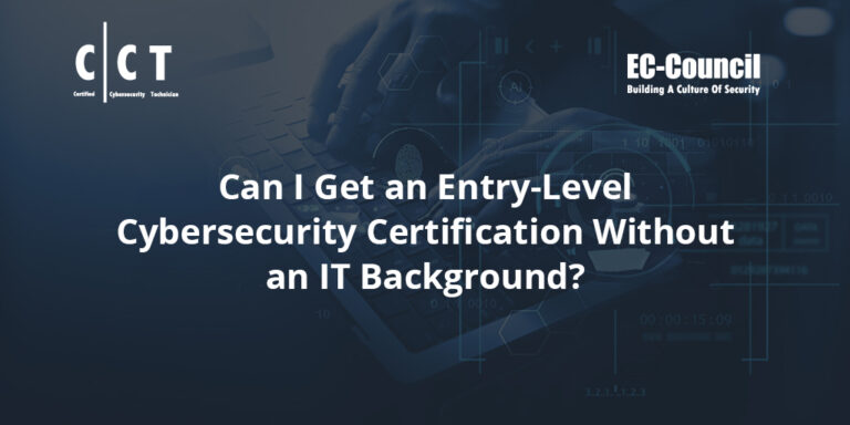 Entry-Level Cybersecurity Certifications for Non-IT Pros