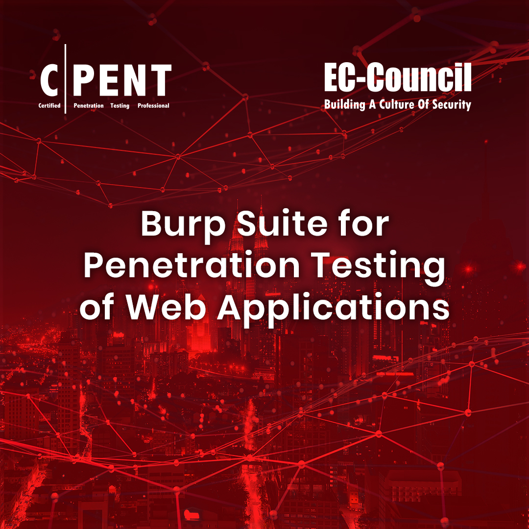 Burp Suite For Penetration Testing Of Web Applications Ec Council