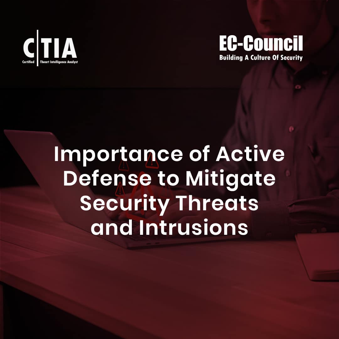 Active Cyber Defense To Mitigating Security Threats & Intrusions