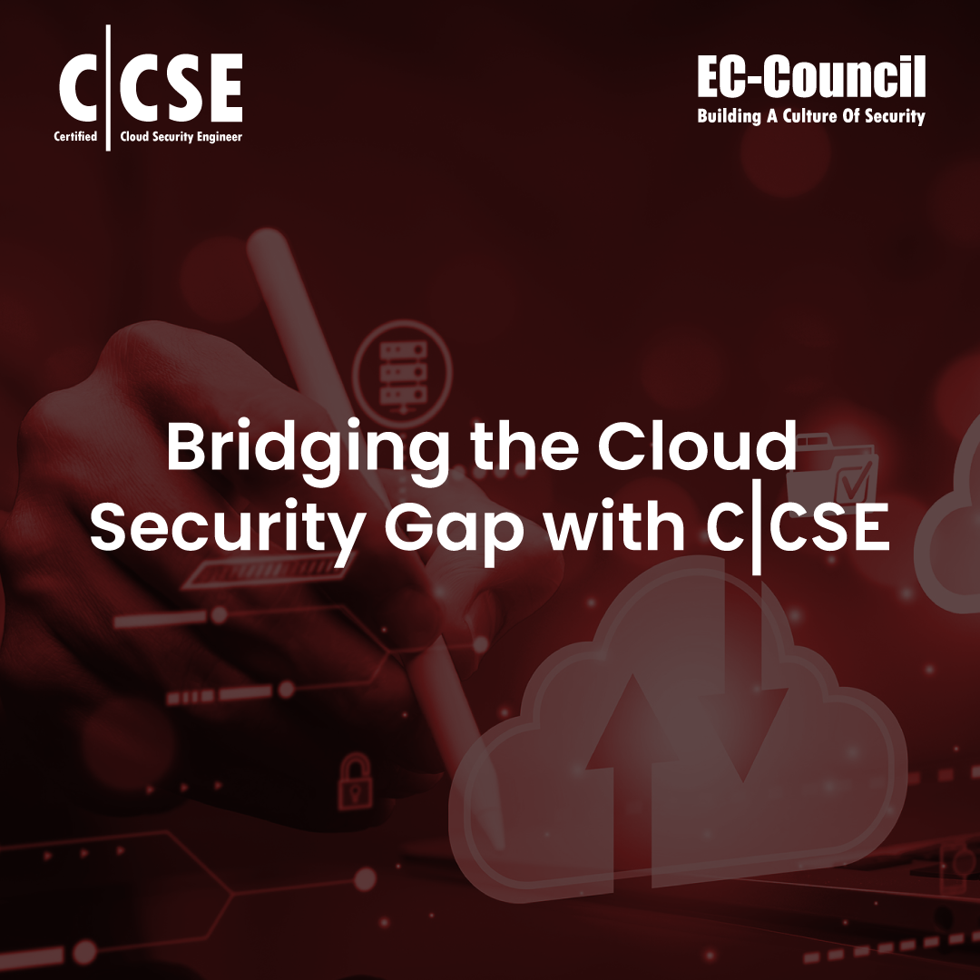 Bridge Cloud Security Gaps with CCSE Certification | EC-Council