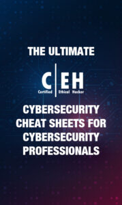 The Ultimate CEH Cheat Sheets for Cybersecurity Professionals