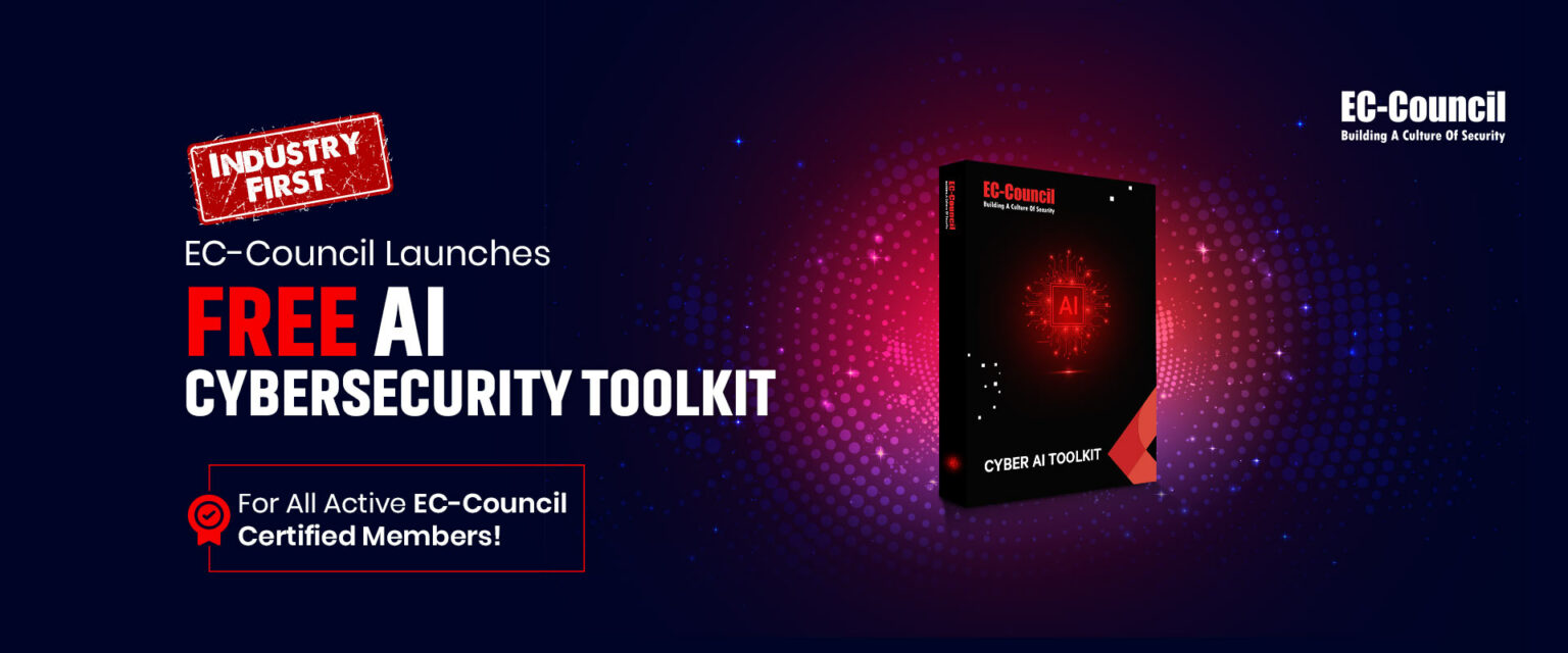 EC-Council to Decrease AI Chasm with Free Cyber AI Toolkit for Members ...