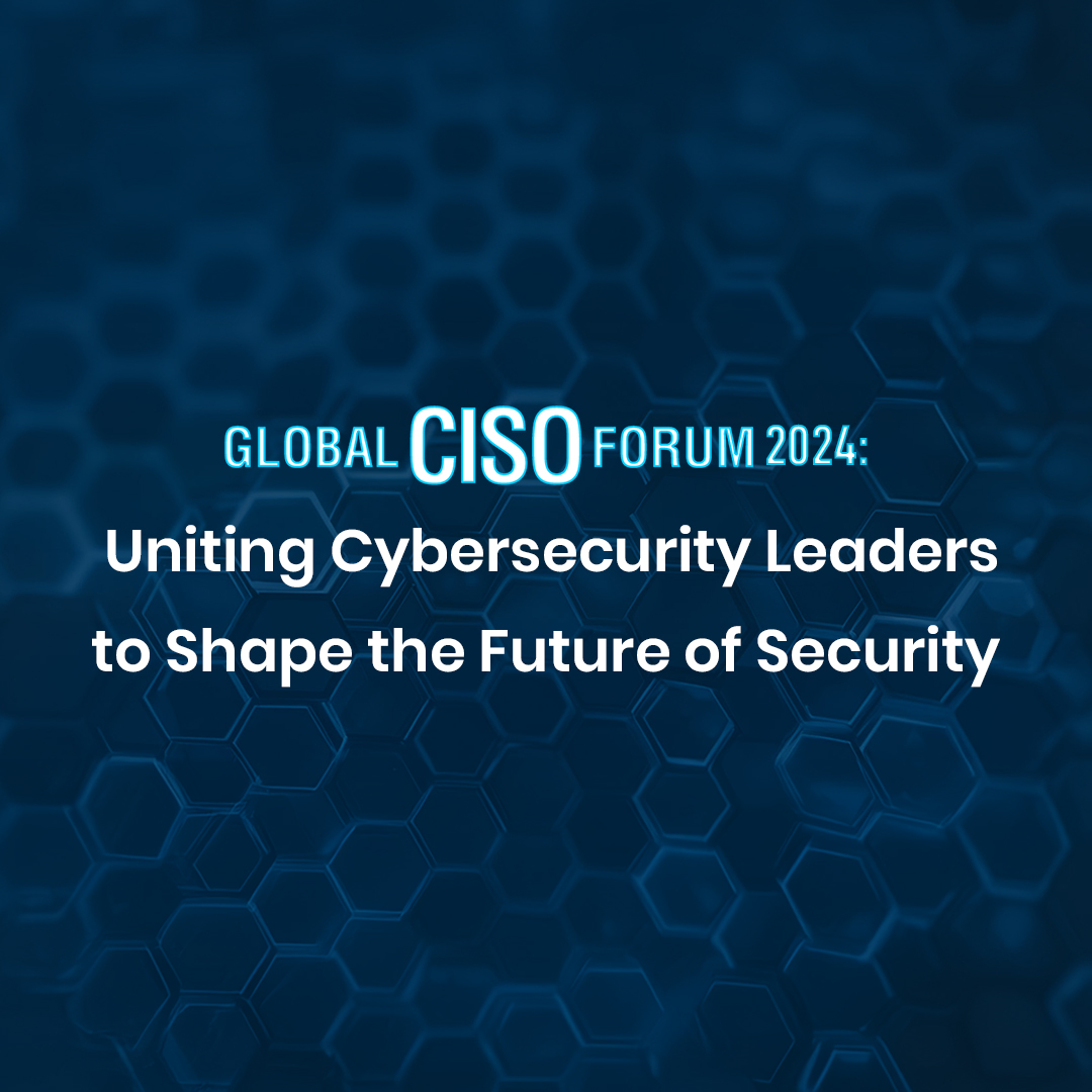Global CISO Forum 2024: Uniting Cybersecurity Leaders to Shape the Future of Security | EC-Council